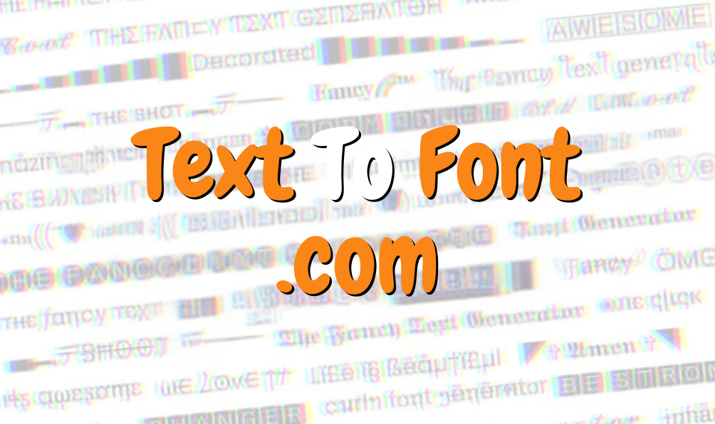 Text to Font About Us | Stylish and Freaky Font Generator