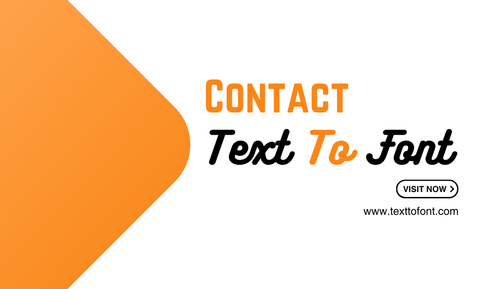 Contact Us Text to Font | Stylish and Freaky Font Generator